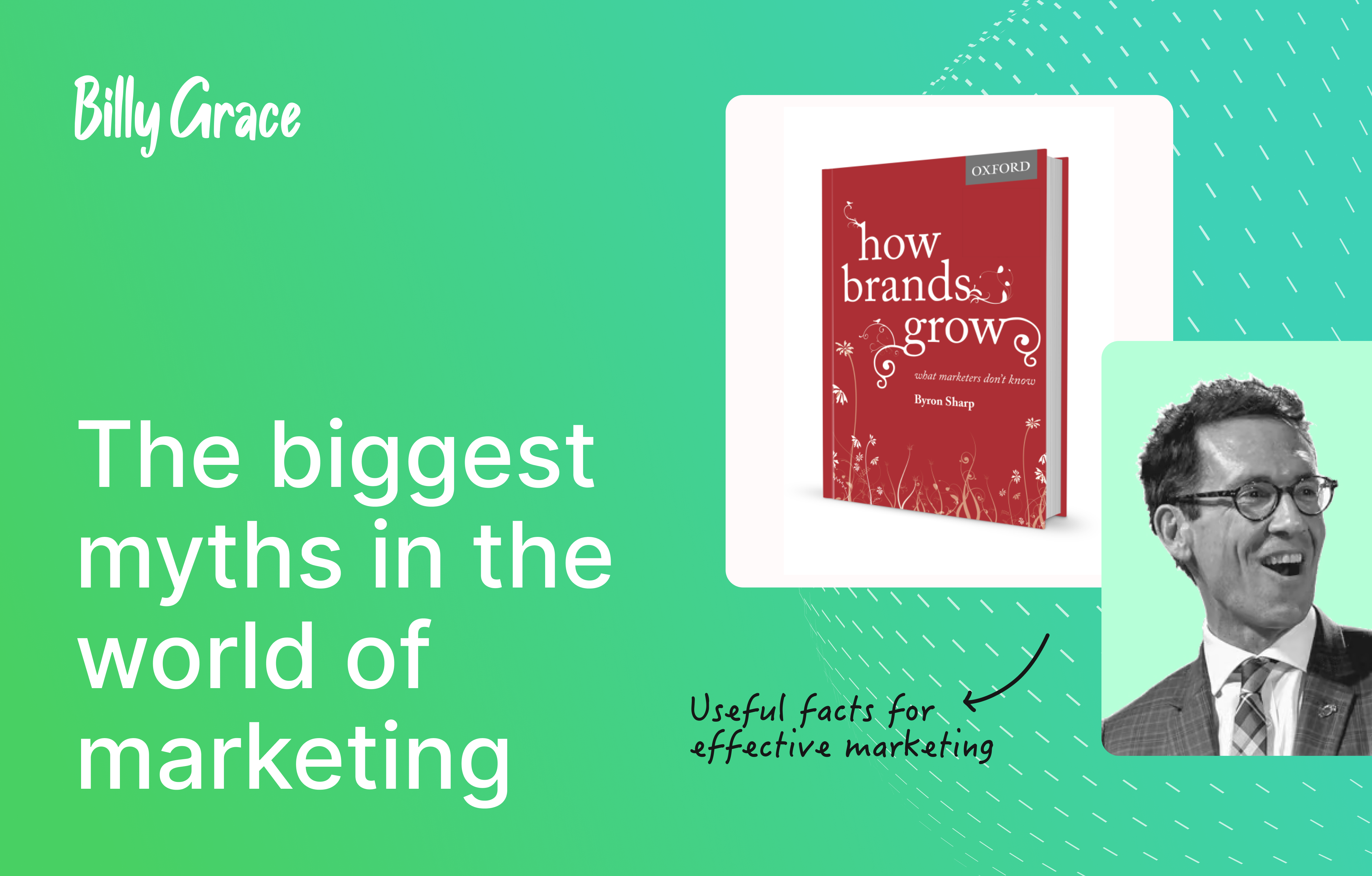 The biggest myths in the world of marketing - Billy Grace